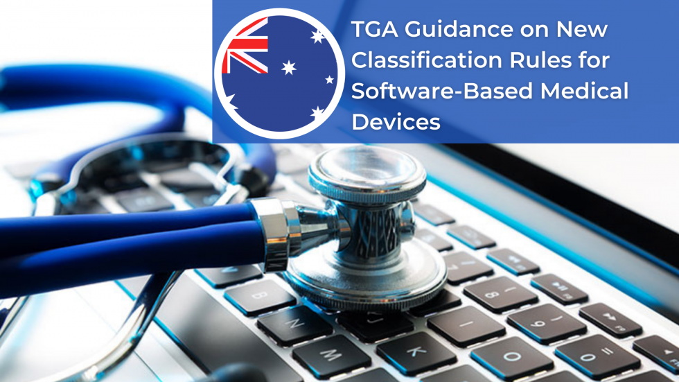 TGA Guidance on New Classification Rules for Software-Based Medical ... TGA Guidance on New Classification Rules for Software-Based Medical ...